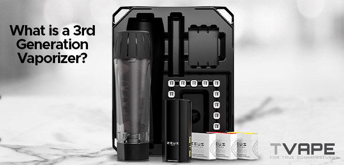 What Is a 3rd Generation Vaporizer? | TVape UK Blog